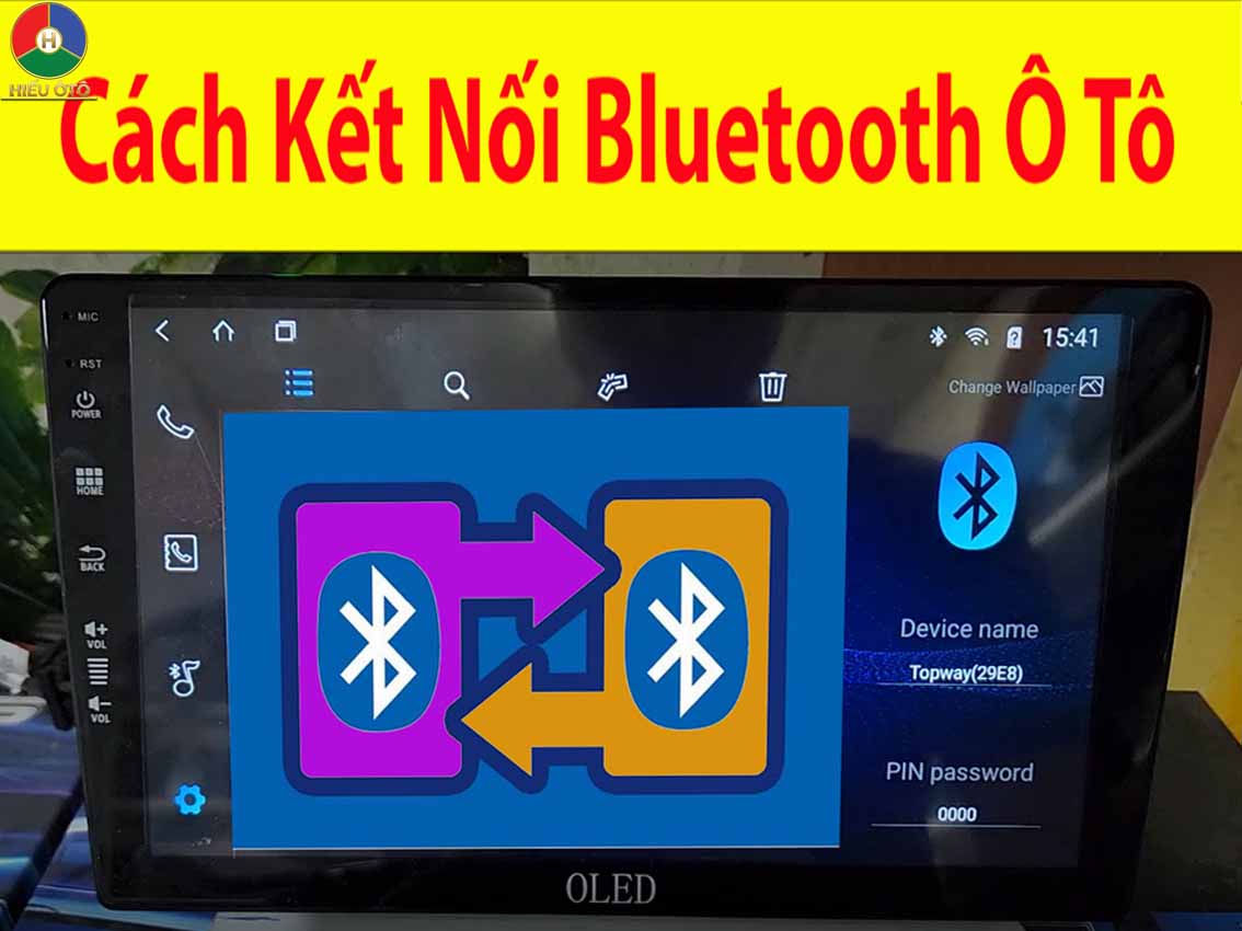 Cách kết nối bluetooth trên đầu màn hình android ô tô